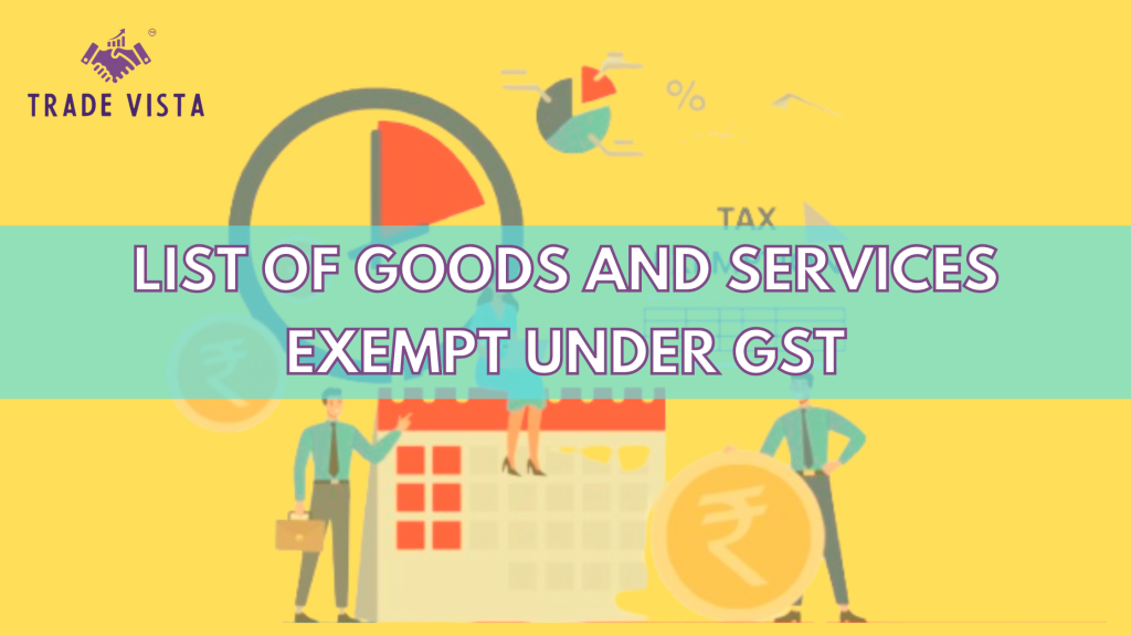 GST Exemptions: List of Goods and Services