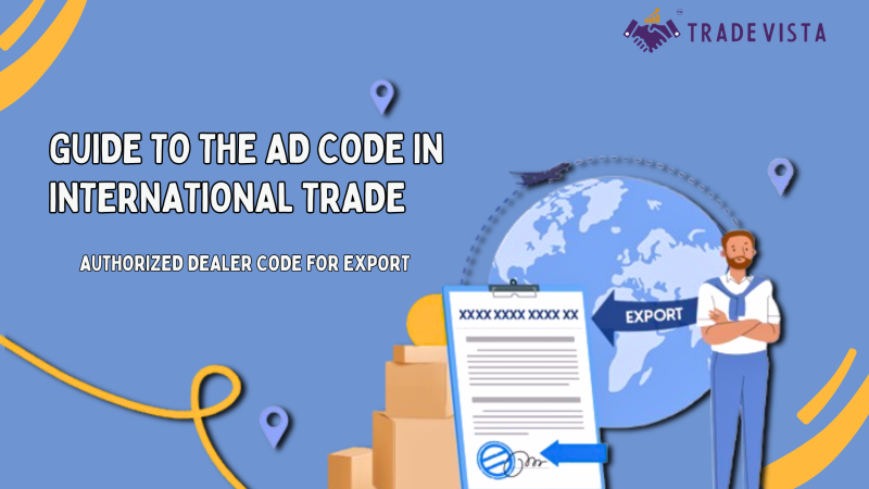 AD Code in International Trade: Authorized Dealer Code
